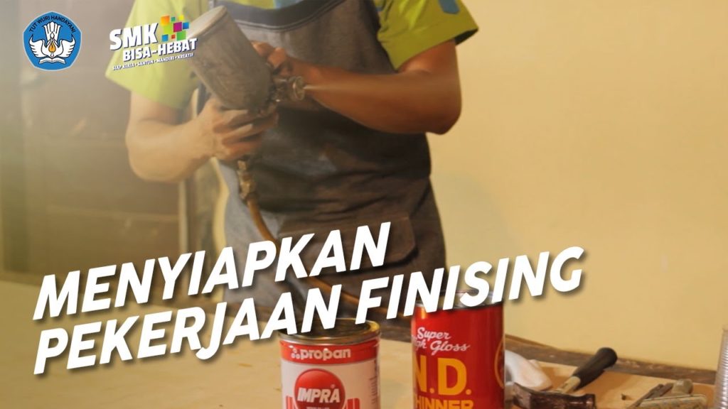 Menyiapkan Pekerjaan Fınishing – Desain dan Produk Kreatif Kriya ... Menyiapkan Pekerjaan Fınishing – Desain dan Produk Kreatif Kriya ...